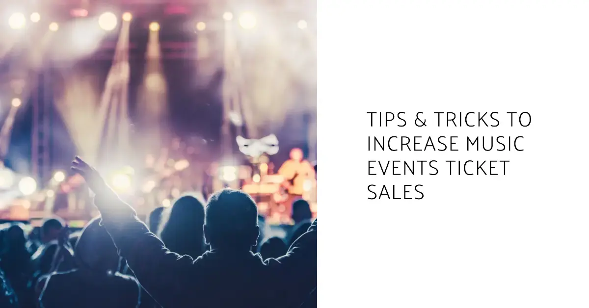 How To Sell Music Event Tickets With Ticketing Software?