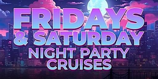Friday Night Live - Midnight Party Cruise